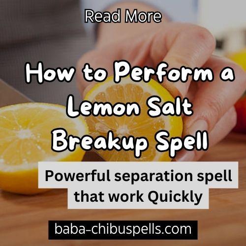Spell to Break Up a Couple: Lemon Salt Breakup Spell - Solve all your ...