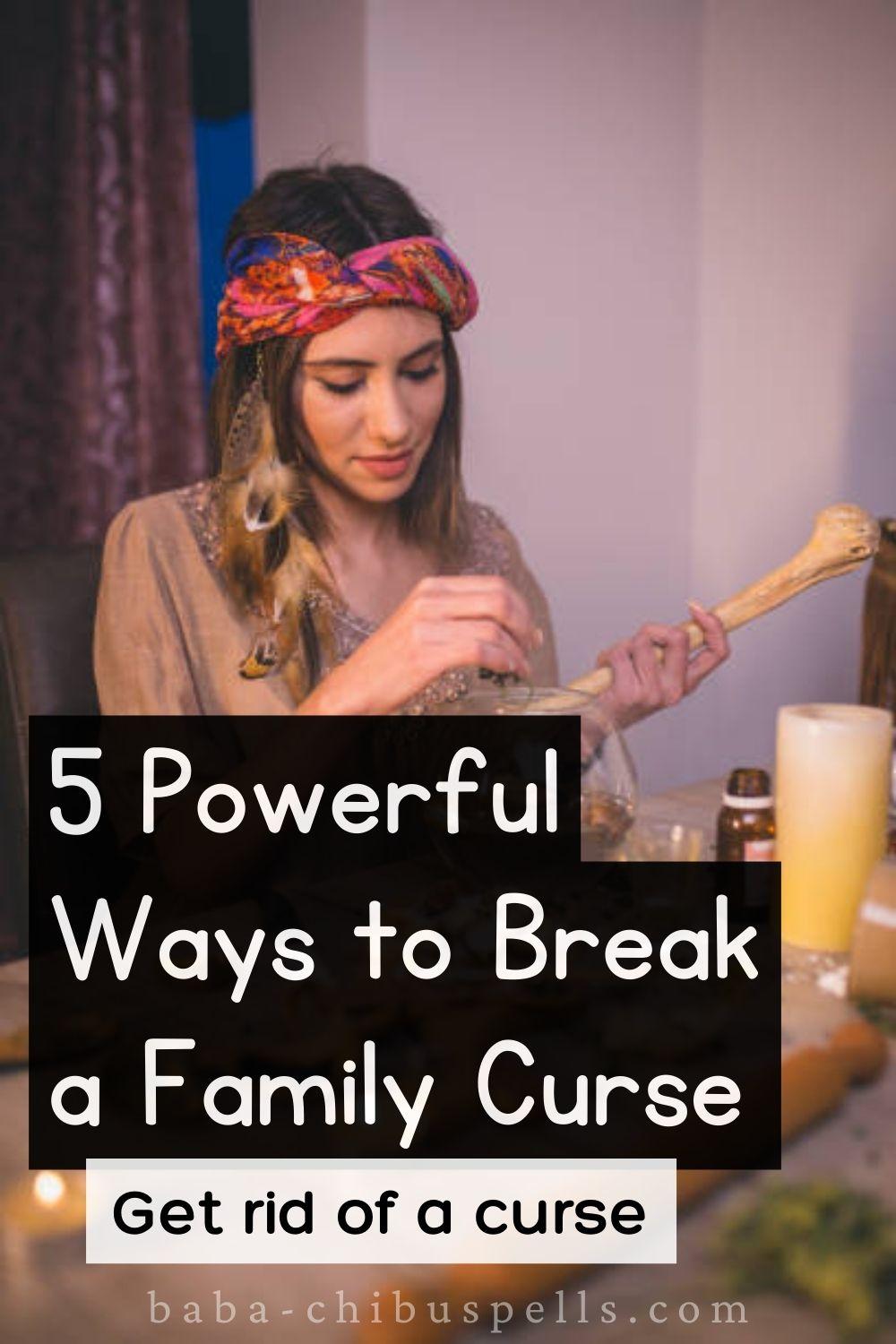 5 Powerful Ways to Break a Family Curse - Solve all your love and ...