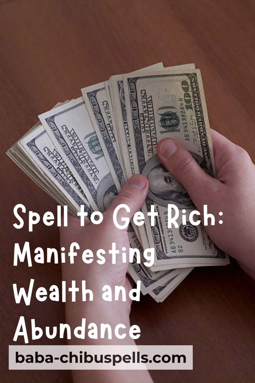 Spell to Get Rich: Manifest Wealth and Abundance in Your Life - Solve ...